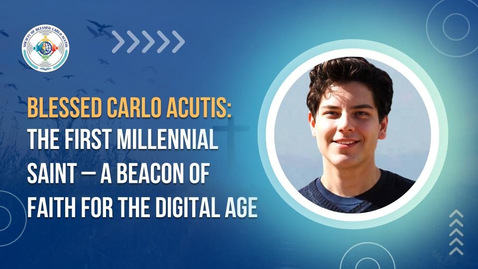 Blog - Society Of Saint Carlo Acutis